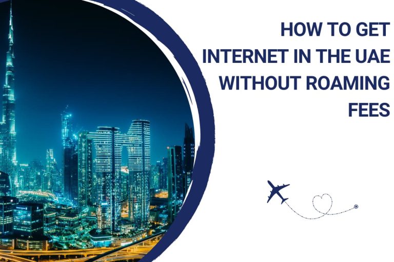 How to Get Internet in the UAE Without Roaming Fees 2025